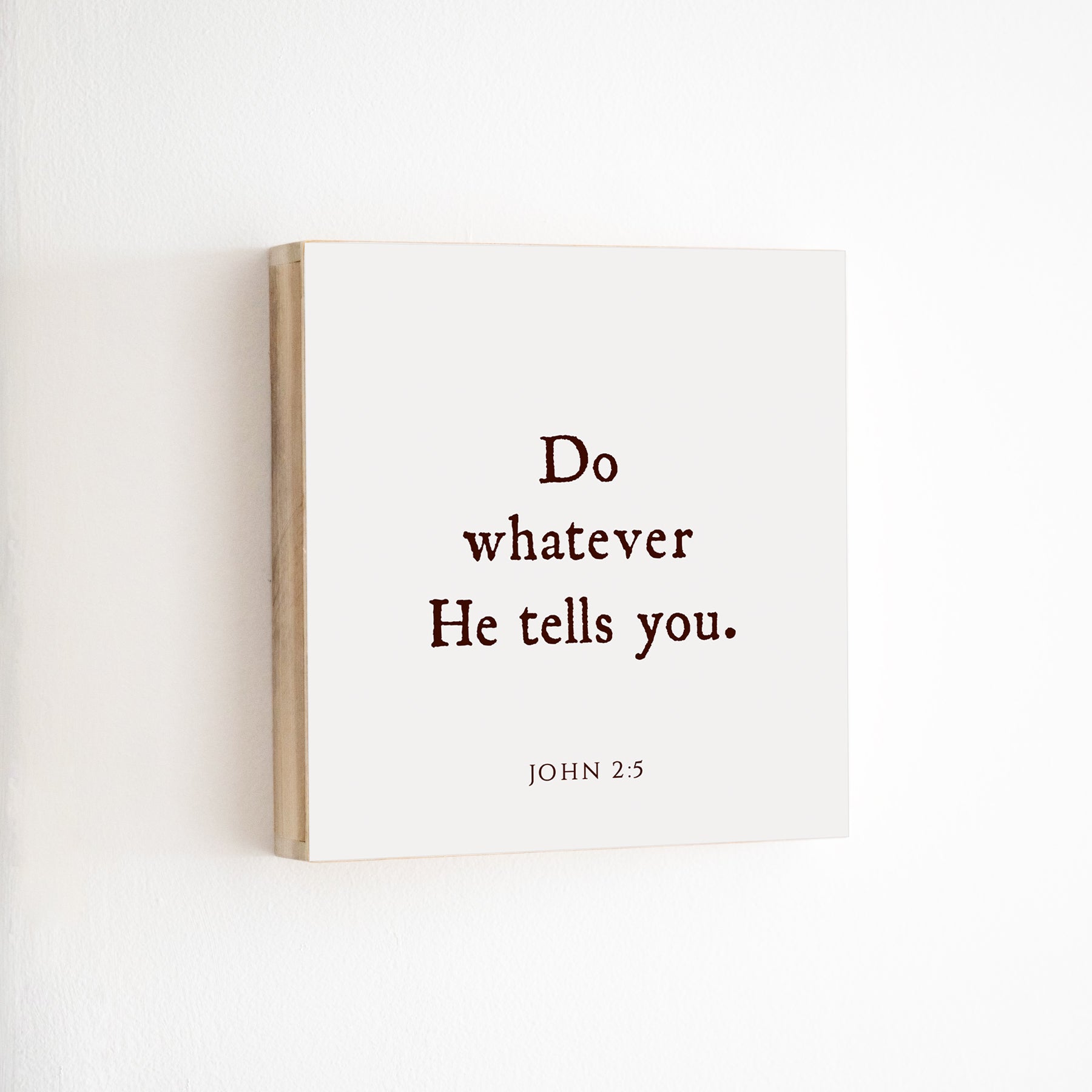 14 x 14" | BF | Do Whatever He Tells You – Revelation Culture