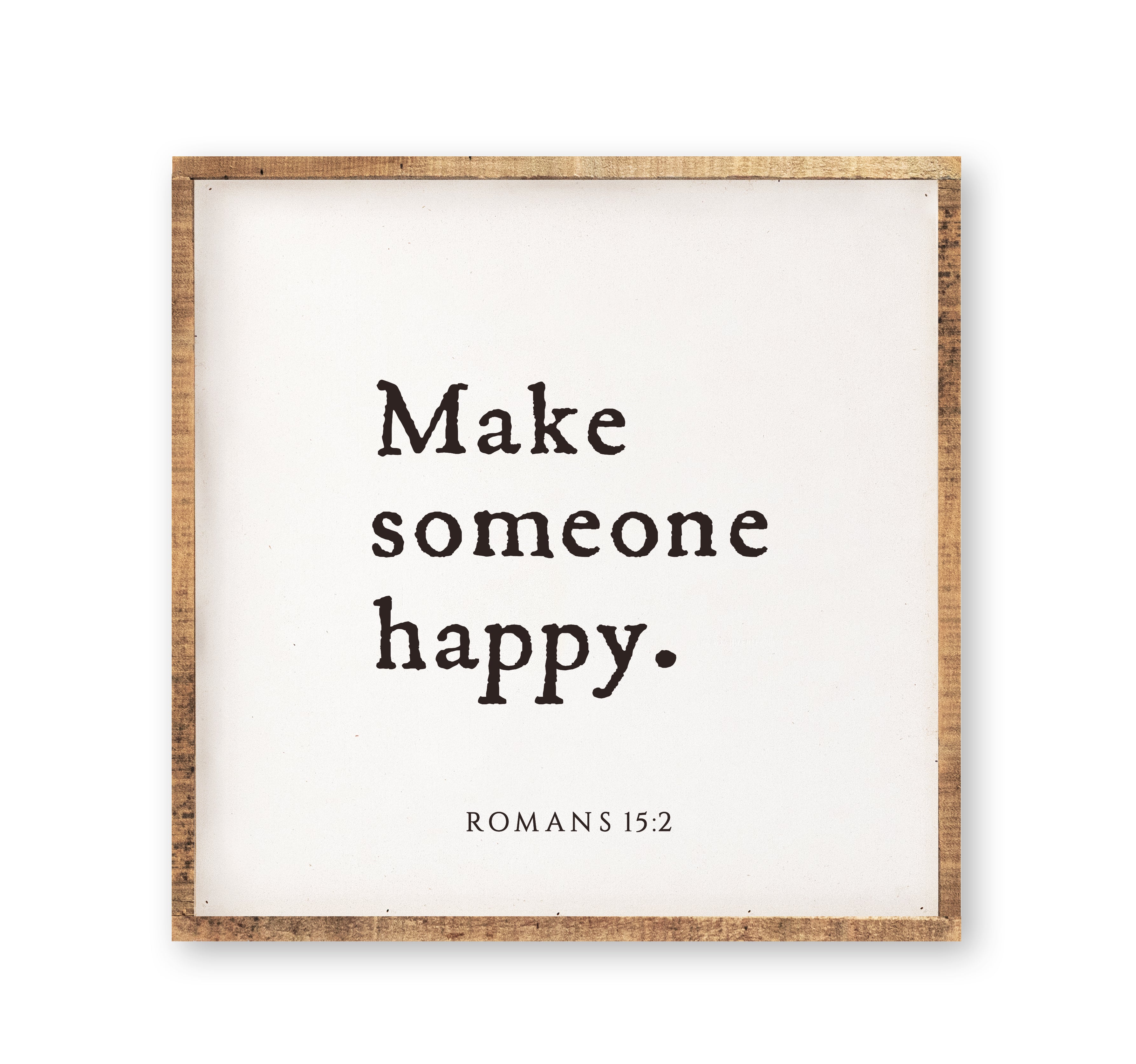Make someone happy – Revelation Culture