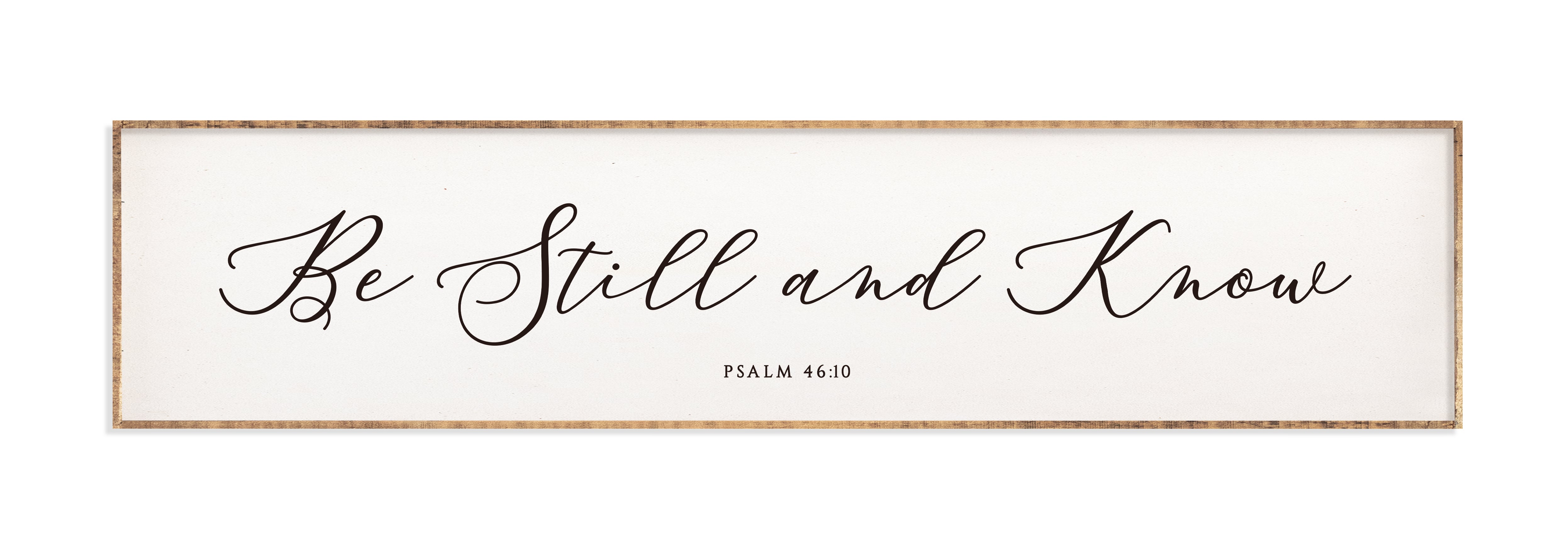 42 x 10" | Be Still and Know – Revelation Culture