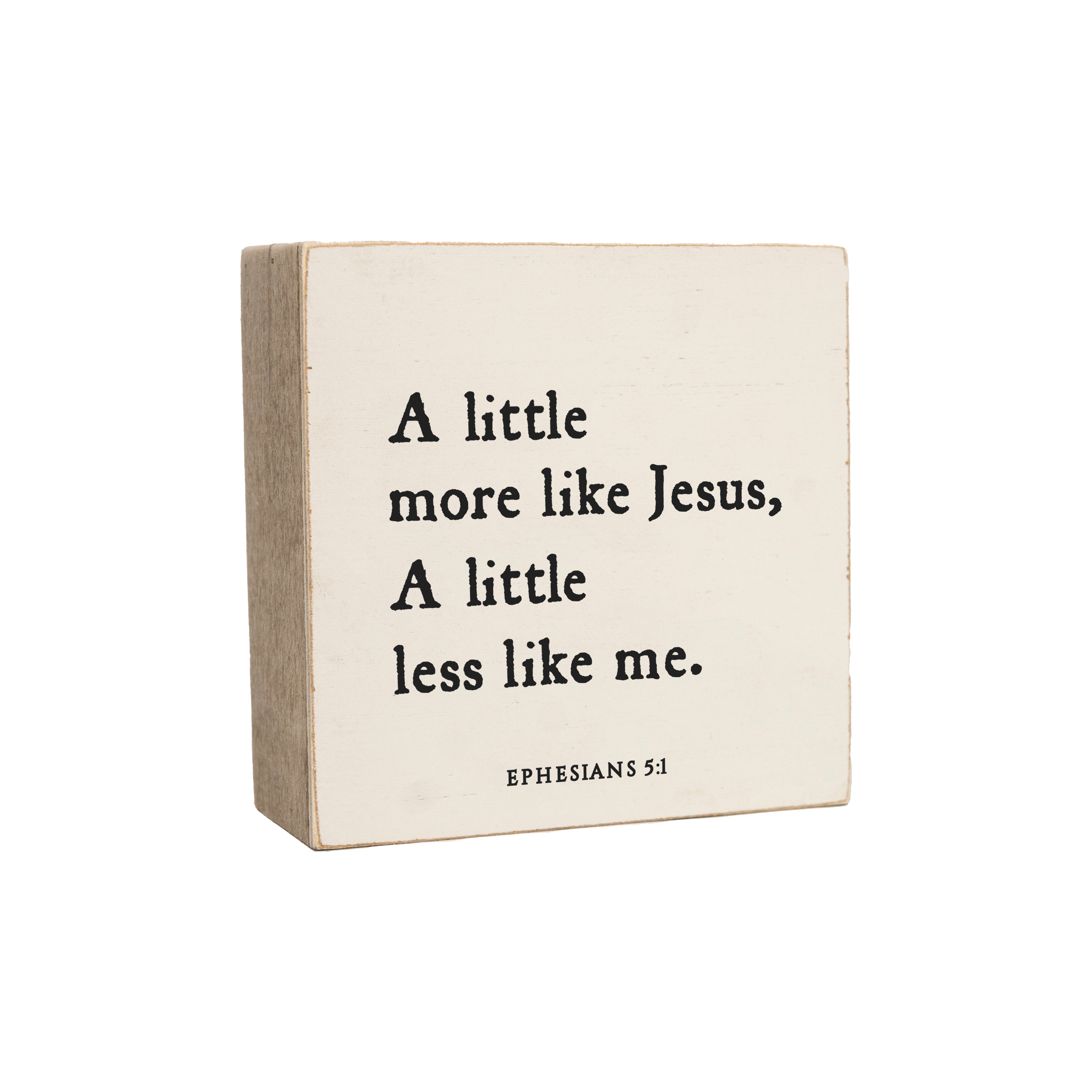 6 x 6" | A Little More Like Jesus – Revelation Culture