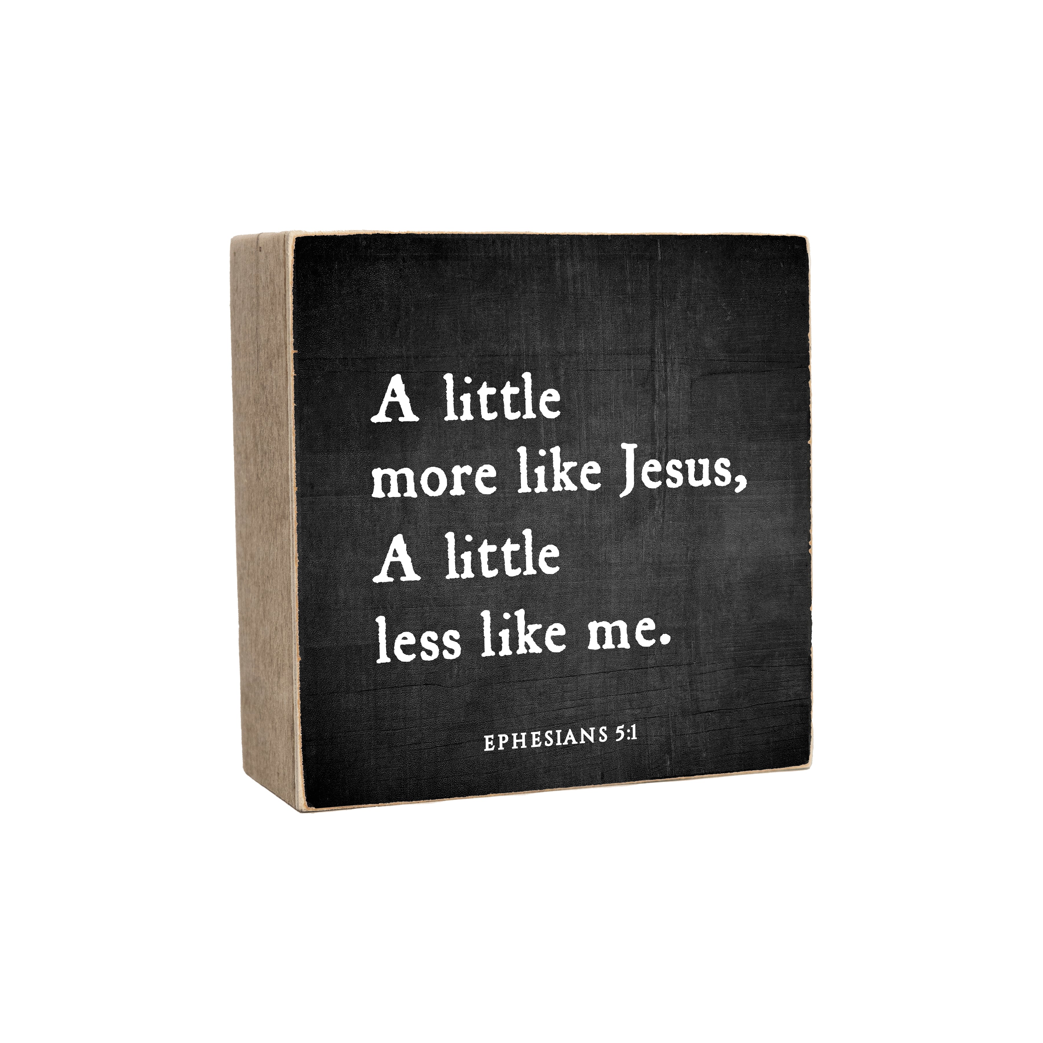 6 x 6" | A Little More Like Jesus – Revelation Culture